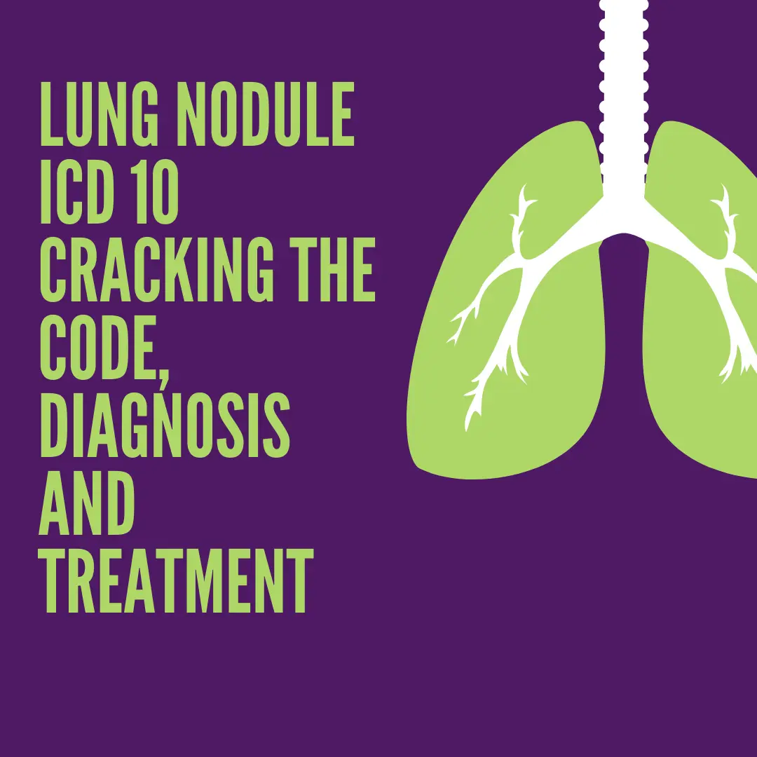 Unlock Success Mastering Lung Nodule ICD 10 Codes You Must Know Unlock Success Mastering Lung Nodule ICD 10 Codes You Must Know