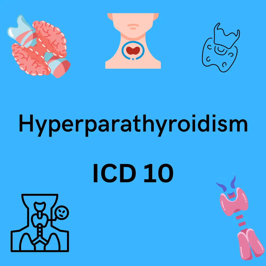 Understanding Hyperparathyroidism ICD 10: Symptoms, Causes, and ...