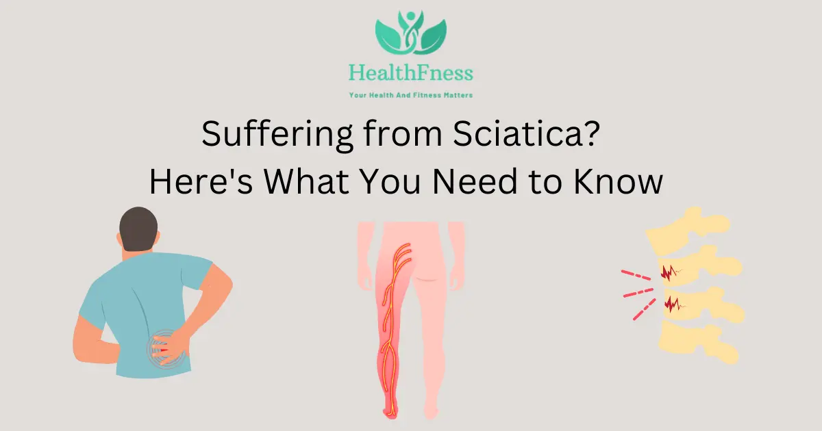 Sciatica Unmasked: Discover the True Causes Behind the Pain | HealthFness